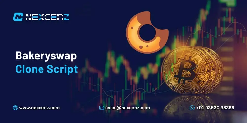 Bakeryswap Clone Script To Create Secured DeFi Exchange