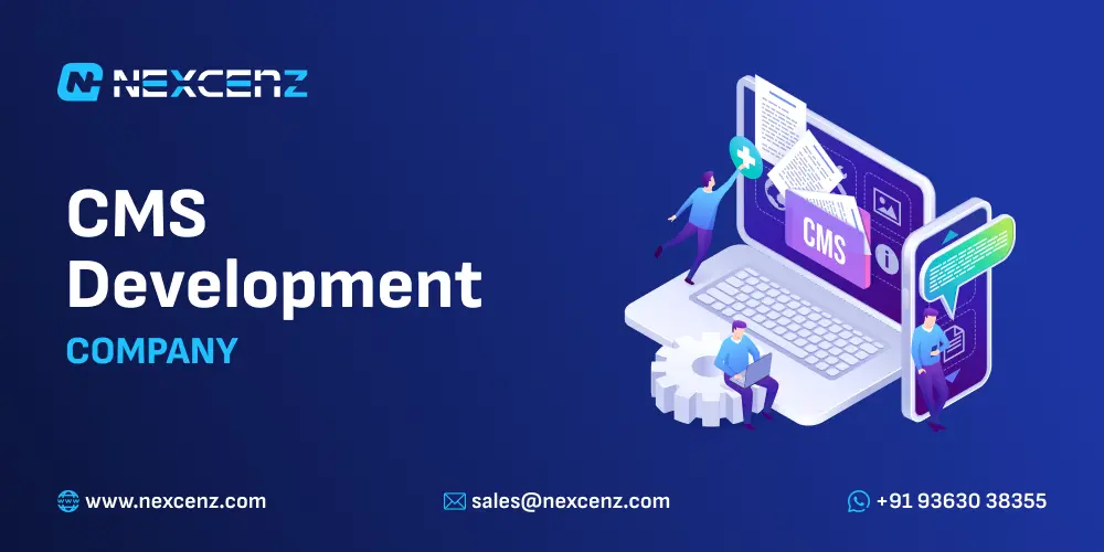 CMS Development Company | Custom CMS Solutions - Nexcenz